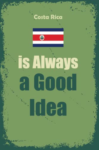 Costa Rica is Always a Good Idea: For People with Costa Rican Roots ...
