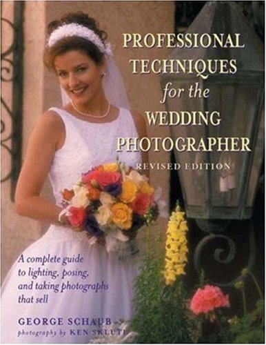 Professional Techniques for the Wedding Photographer: A Complete Guide ...