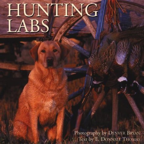Hunting Labs by Denver Bryan | Goodreads