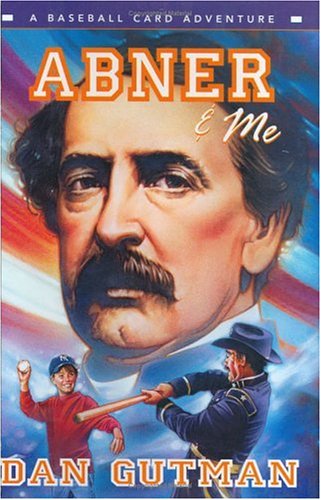 Abner & Me (Baseball Card Adventures) by Dan Gutman | Goodreads