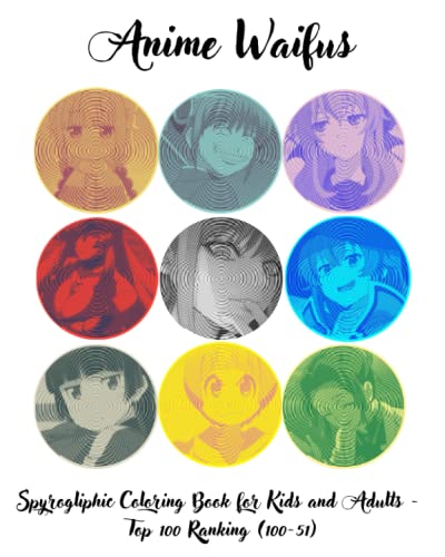 Anime Waifus: 2023 Spyrogliphic Coloring Book for Kids and Adults - Top ...