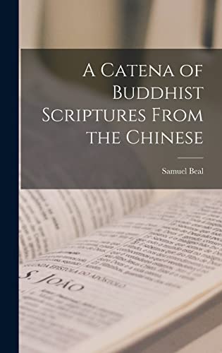 A Catena of Buddhist Scriptures From the Chinese by Beal Samuel | Goodreads