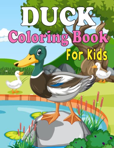Ducks Coloring Book For Kids: 60 Unique Designs For Kids Ages 1-6, Fun ...