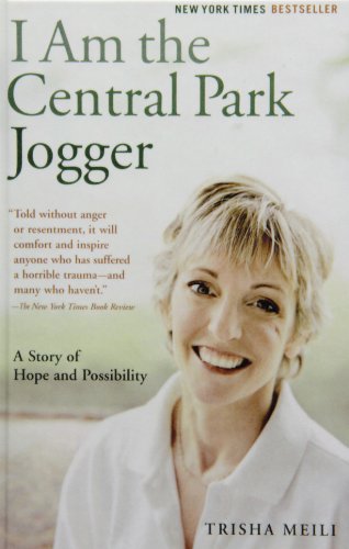 I Am the Central Park Jogger: A Story of Hope and Possibility by Trisha ...
