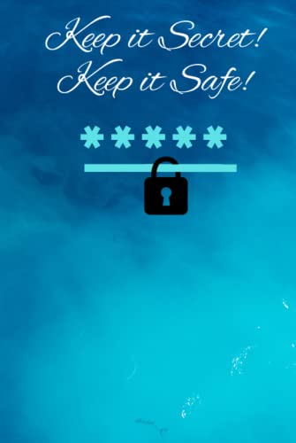 Keep it Secret! Keep it Safe!: Password keeper for all your internet ...