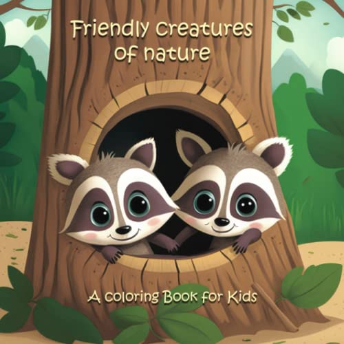 Friendly Creatures of Nature: A Coloring Book for Kids: 40 funny ...