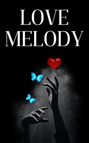 Liana's Love Melody: Poems of Love, Heartbreak, and Healing by LIANA ...