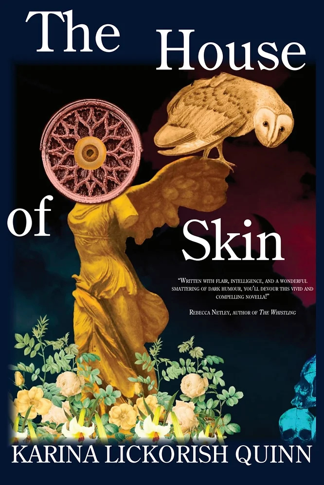 The House of Skin by Karina Lickorish Quinn | Goodreads