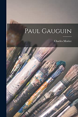 Paul Gauguin (French Edition) by Charles Morice | Goodreads