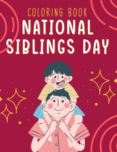 National Siblings Day Coloring Book: Family Relationship Holiday ...