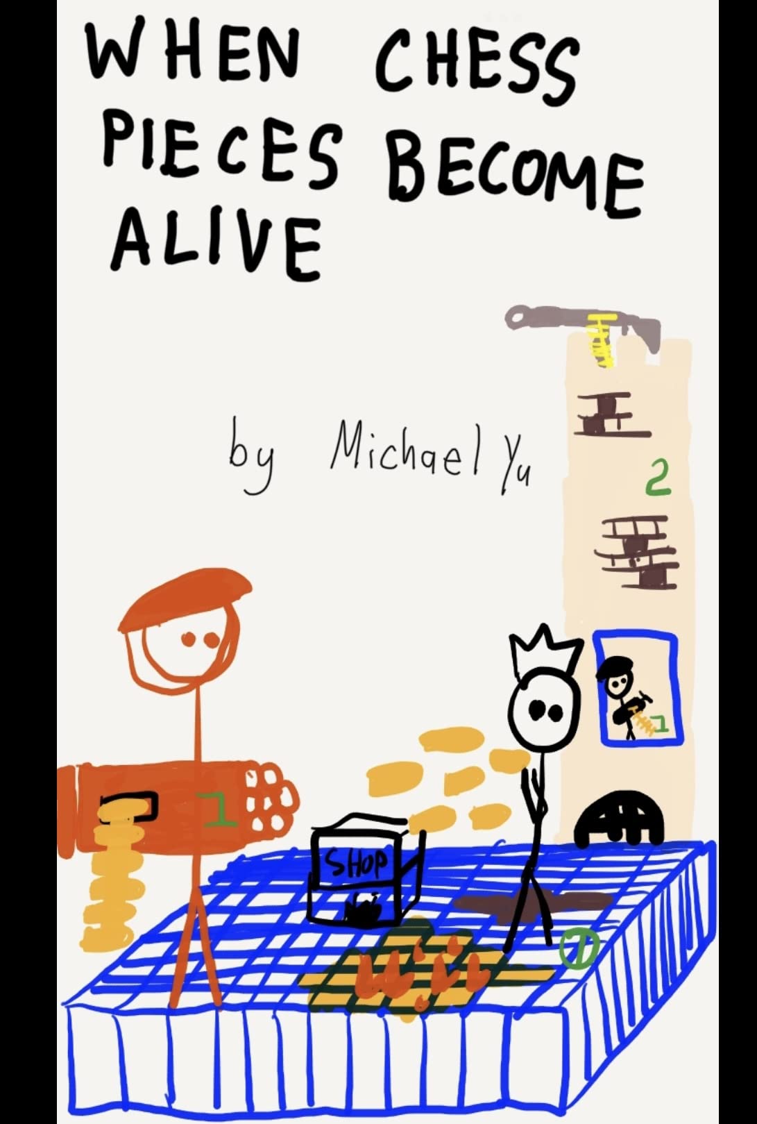 When Chess pieces become alive by Michael Yu | Goodreads