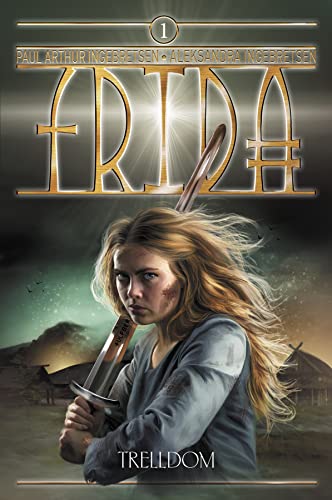 Frida: Trelldom (Frida serien Book 1) by Aleksandra Ingebretsen | Goodreads