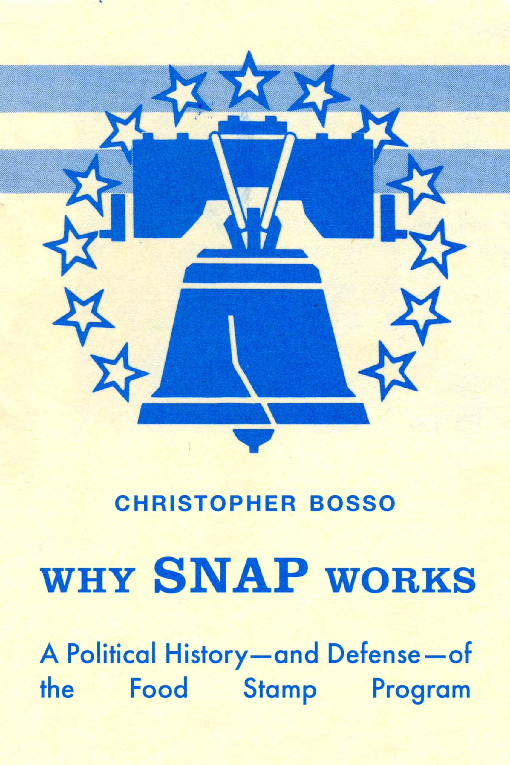 Why SNAP Works: A Political History―and Defense―of the Food Stamp ...