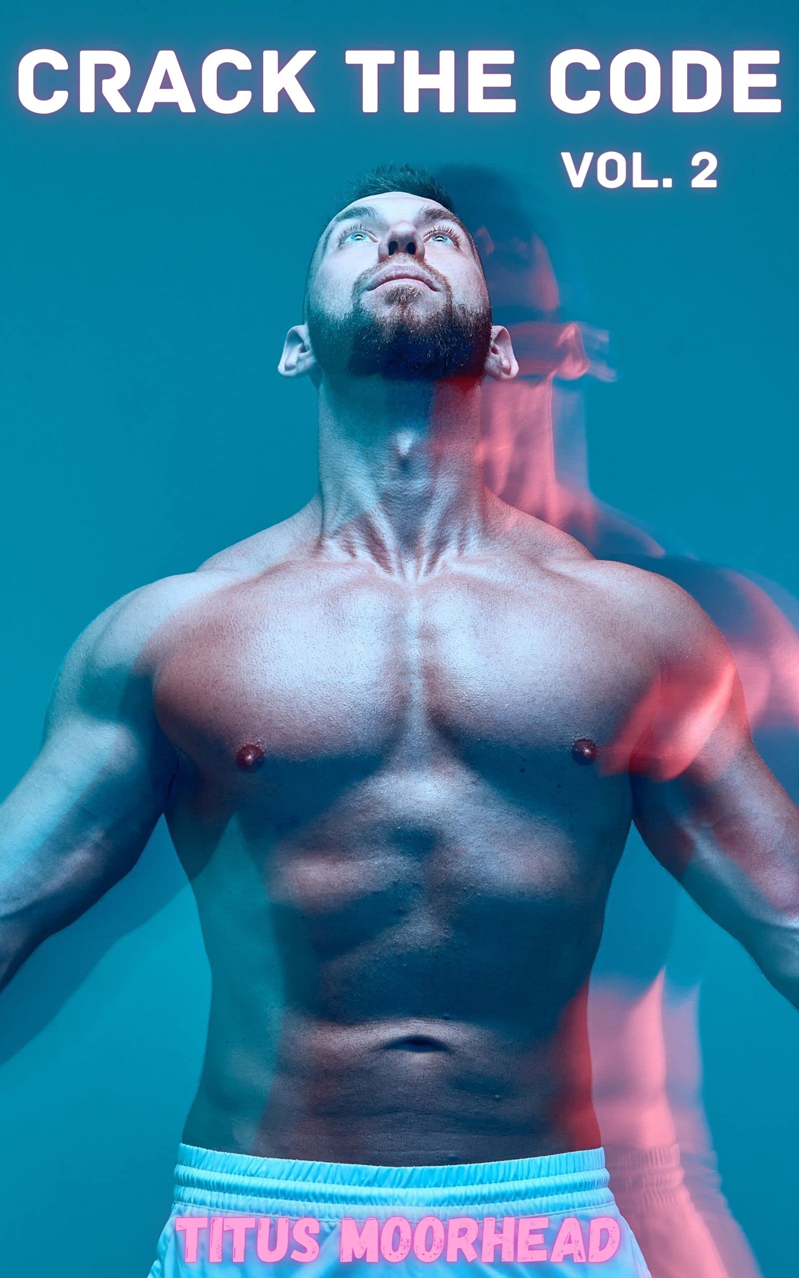 Crack the Code, vol. 2 by Titus Moorhead | Goodreads