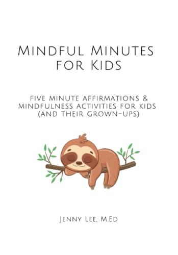 Mindful Minutes for Kids: Five minute affirmations and mindfulness ...