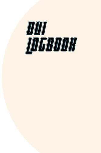 DUI Logbook with SFST guidelines: Drunk Under Influence (DUI) Test ...