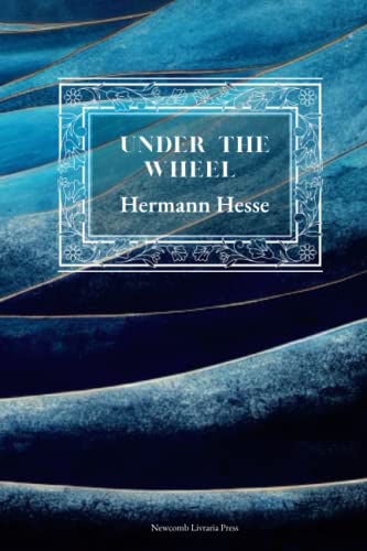 Under the wheel by Hermann Hesse | Goodreads