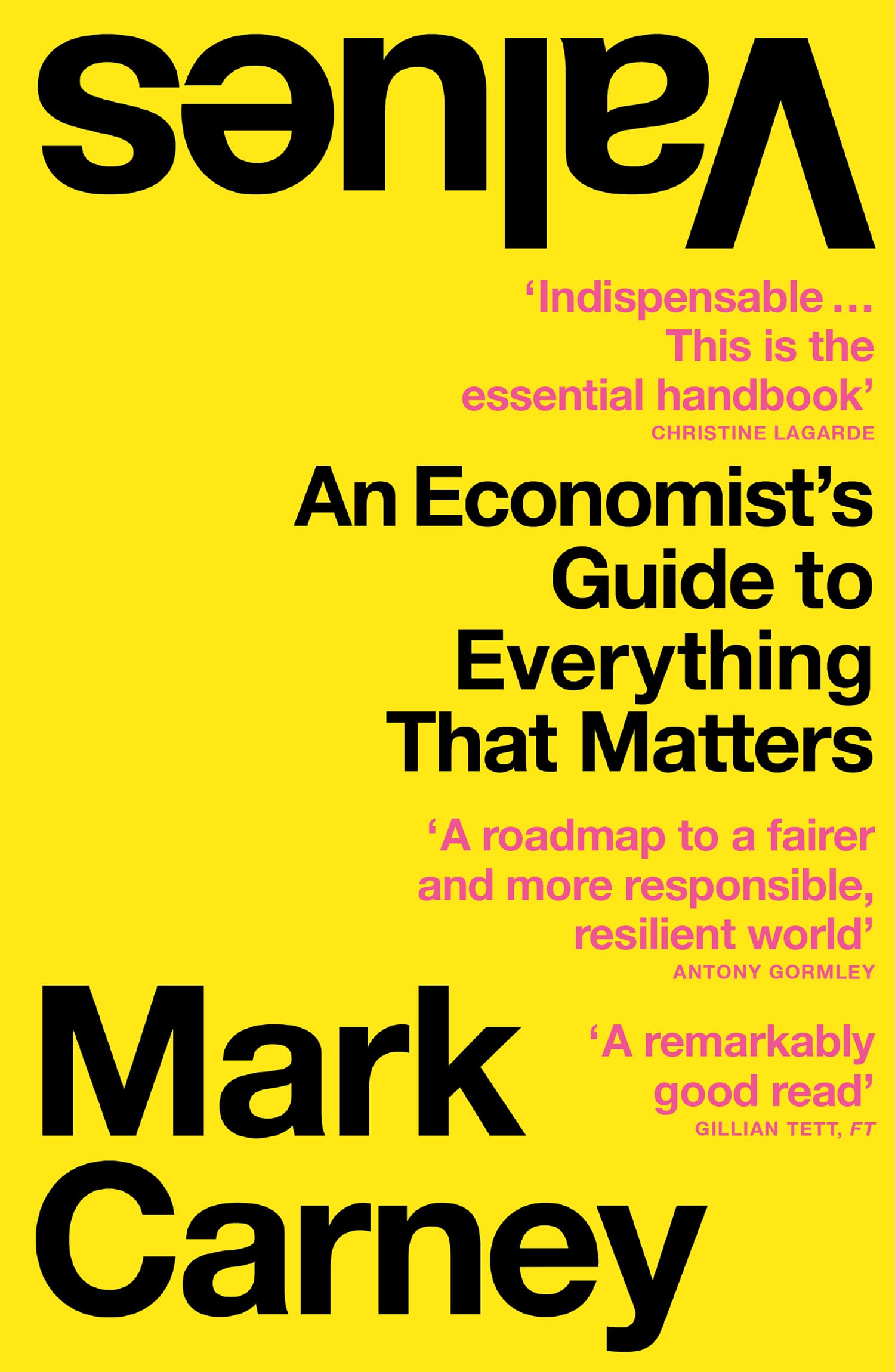 Values: An Economist’s Guide to Everything That Matters by Mark Carney ...