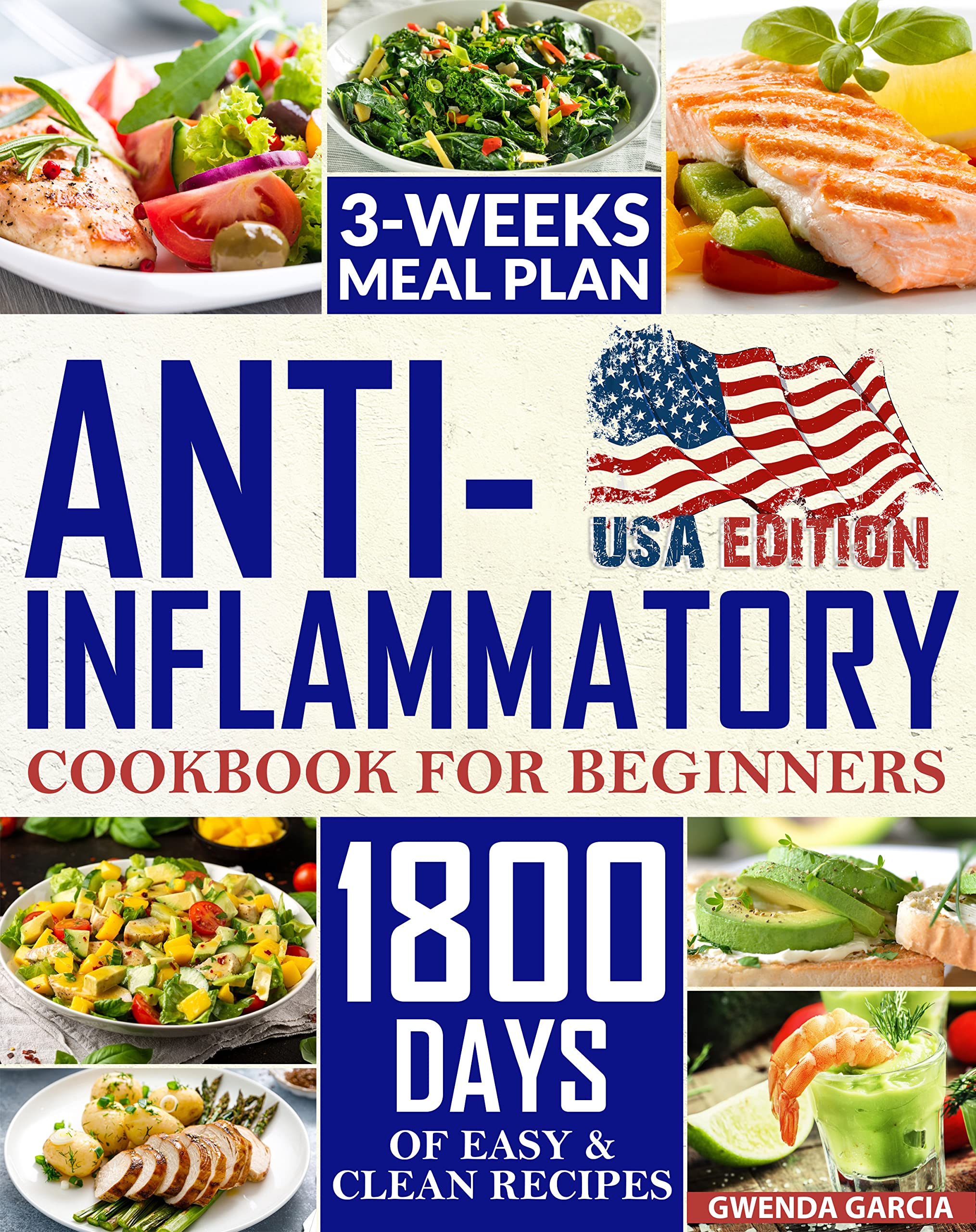 Anti-Inflammatory Cookbook for Beginners: Improve Your Health Status & Detox Your Body by ...