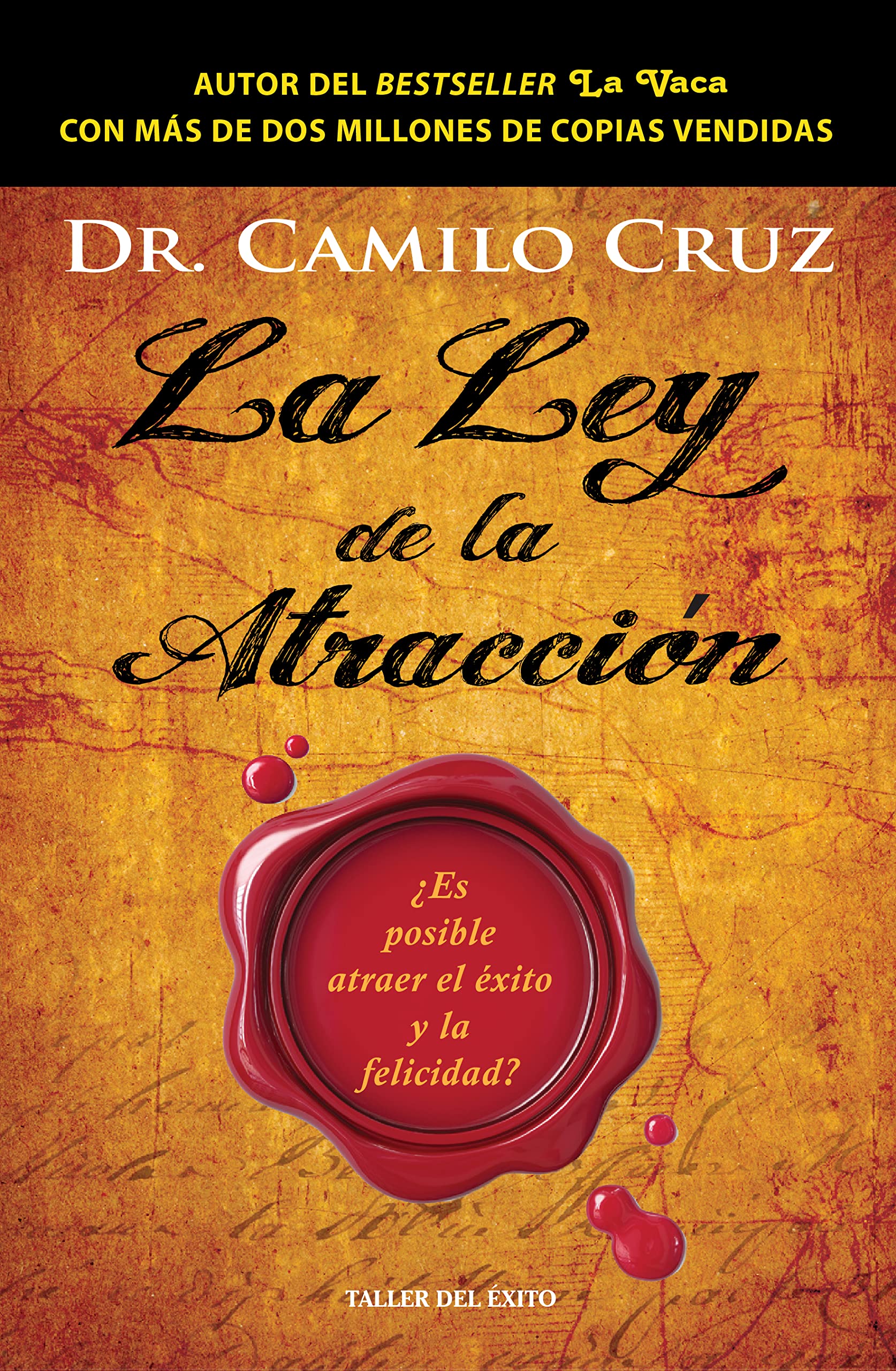 La Ley de la Atracción - ¿Es posible atraer el éxito y la felicidad? - Dr. Camilo Cruz by Camilo ...