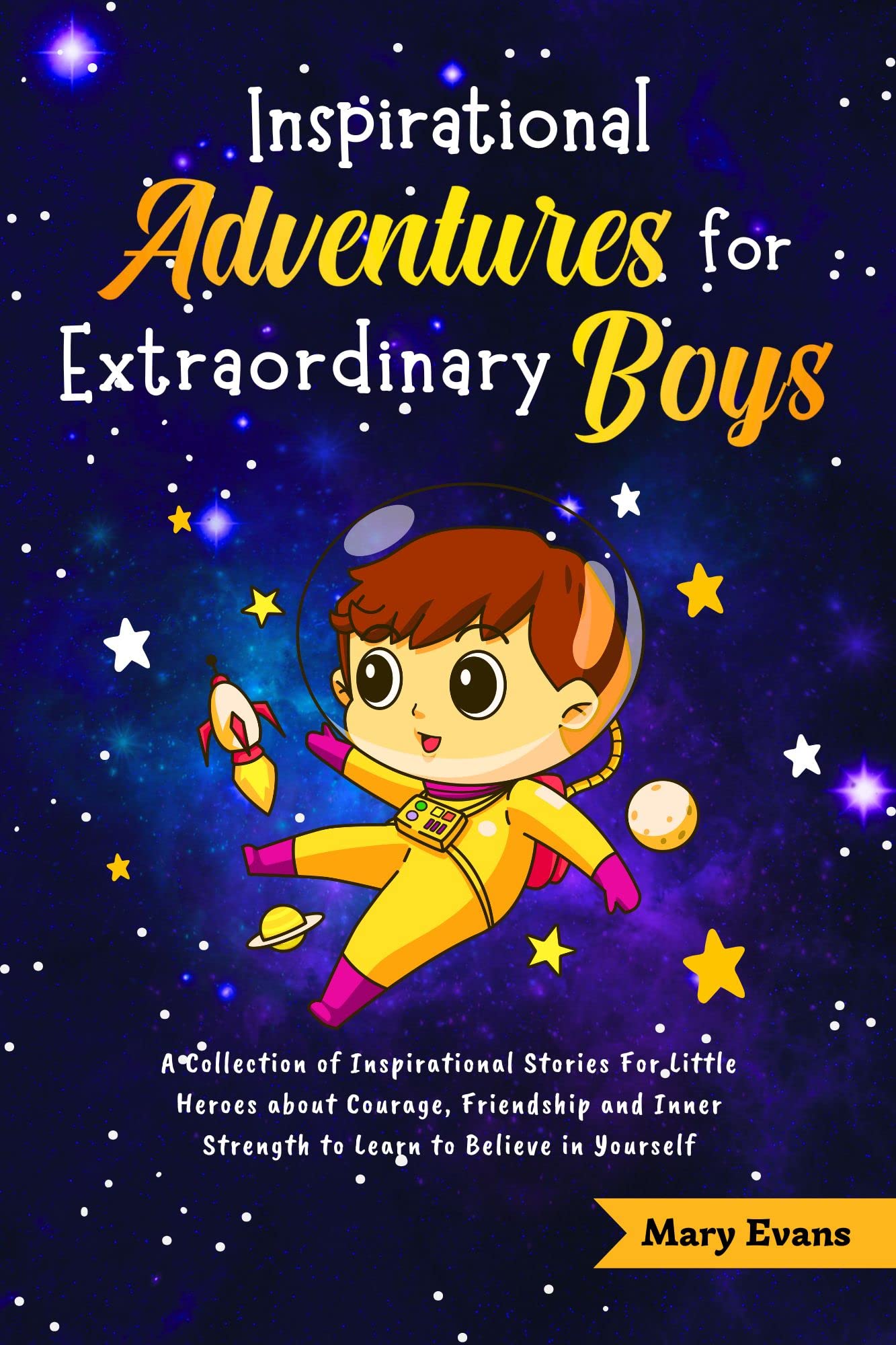 Inspiring Adventures for Extraordinary Boys: A Collection of ...