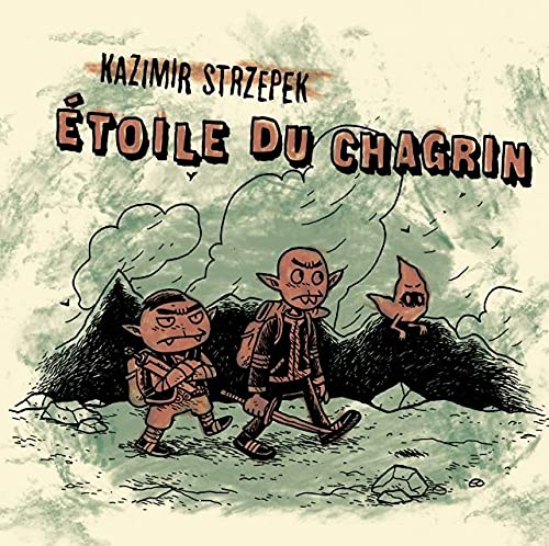 Étoile du chagrin Vol. 1 (French Edition) by Kazimir Strzepek | Goodreads