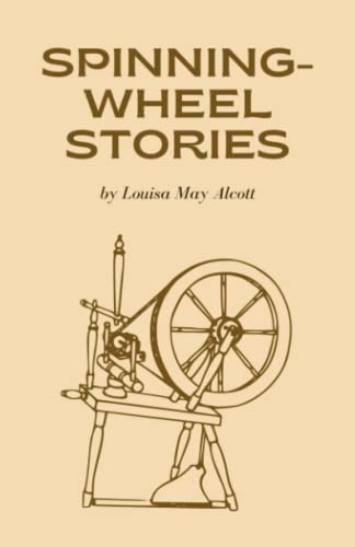 Spinning-Wheel Stories: A Collection of Short Stories for Children from ...