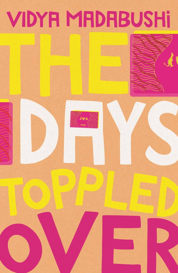 The Days Toppled Over by Vidya Madabushi | Goodreads