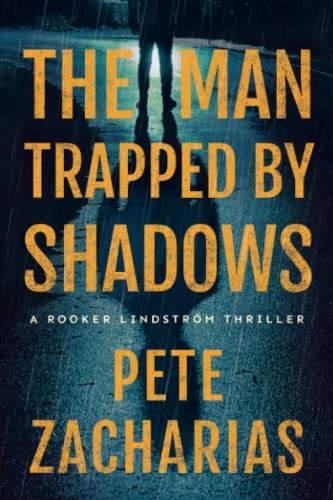 The Man Trapped by Shadows by Pete Zacharias | Goodreads