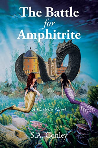 The Battle for Amphitrite: A Carletta Novel by S.A. Conley | Goodreads