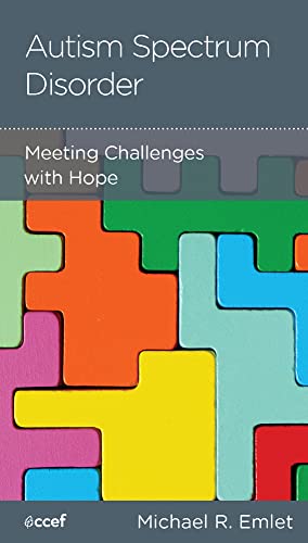 Autism Spectrum Disorder: Meeting Challenges with Hope by Michael R ...