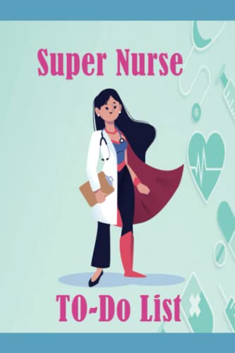 Super Nurse To-Do list :: Nursing to Do List Notepad Medical Notepads ...