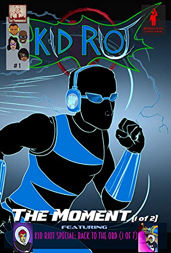 Kid Riot #1: The Moment (Kid Riot The Moment) by Nico J Vasilo | Goodreads