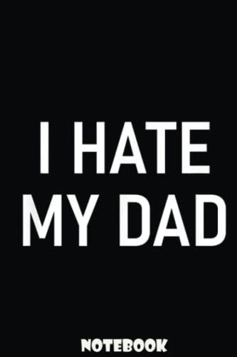I Hate My Dad, Funny, Jokes, Sarcastic: Designed to Help You Achieve ...