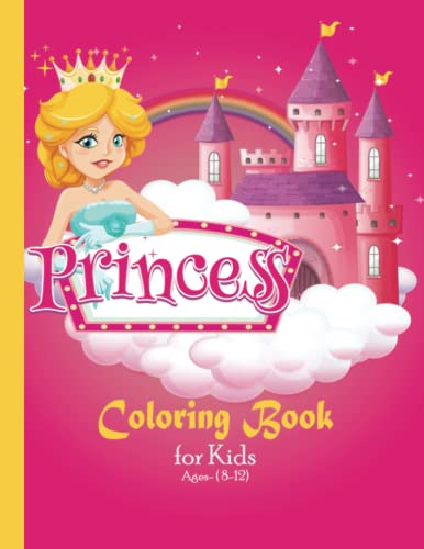 Princess Coloring book for Kids Ages (8-12): Fun with this Unique ...