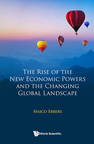 The Rise of the New Economic Powers and the Changing Global Landscape ...