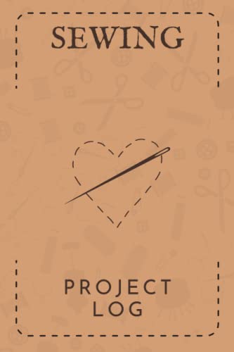 Sewing Project Log: Sewing Tracker Organizer for Fashion Designers ...