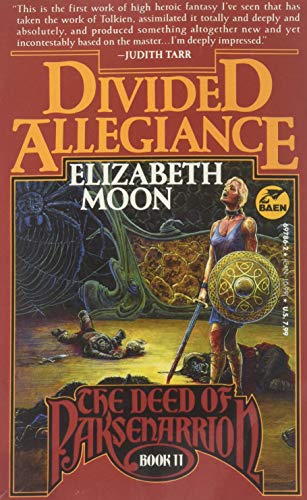 Divided Allegiance The Deed of Paksenarrion Book 2 by Elizabeth Moon ...