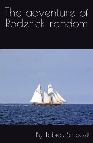 The Adventure of Roderick Random by Tobias Smollett | Goodreads