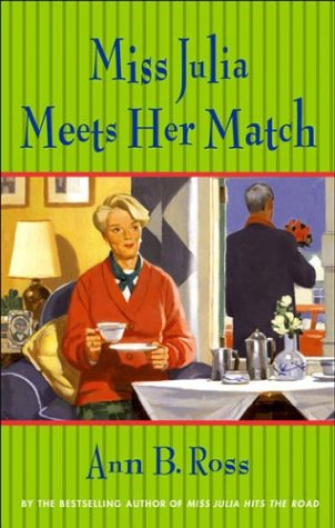 Miss Julia Meets Her Match by Ann B. Ross | Goodreads