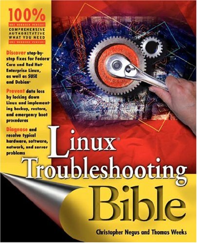 LinuxTroubleshooting Bible by Christopher Negus; Thomas Weeks | Goodreads