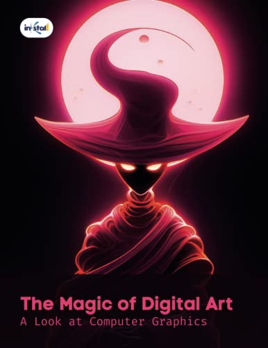 The Magic of Digital Art: A Look at Computer Graphics: Exploring the ...
