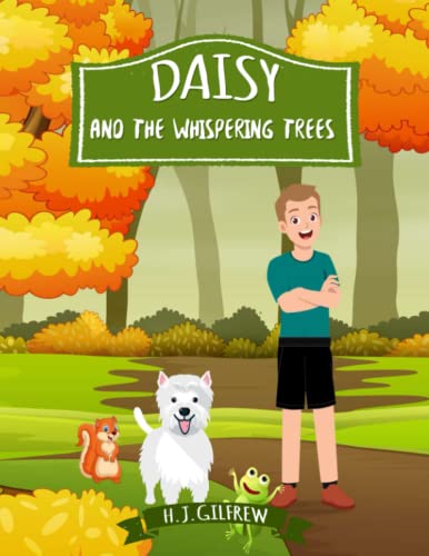 Daisy And The Whispering Trees (Daisy Story): Daisy Adventures Of ...