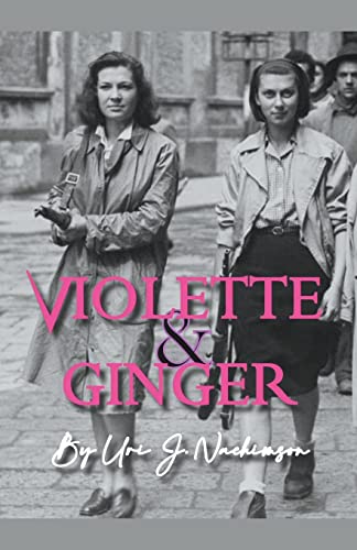 Violette and Ginger by Uri J. Nachimson | Goodreads