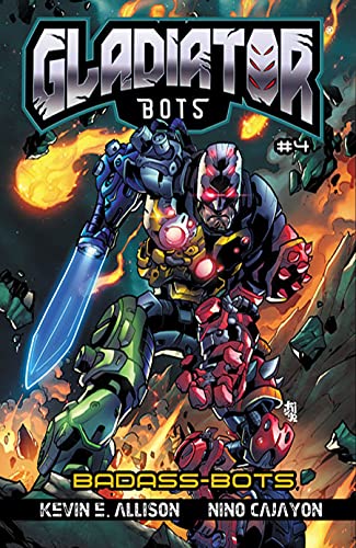 Gladiator Bots: Badass Bots by Kevin E Allison | Goodreads