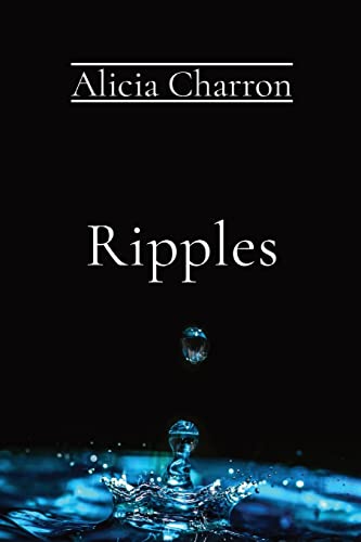 Ripples by Alicia Charron | Goodreads