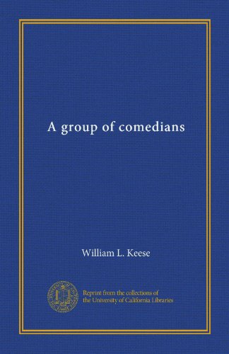 A group of comedians by William Linn Keese | Goodreads
