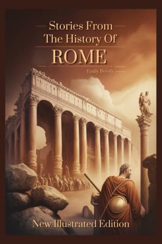 Stories From the History of Rome (Illustrated) by Emily Beesly | Goodreads