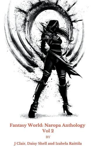 Fantasy World: Naropa Anthology Vol 2 by J Clair | Goodreads