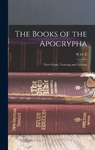 The Books of the Apocrypha: Their Origin, Teaching and Contents by ...